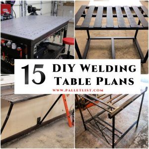 15 Homemade DIY Welding Table Plans Free - Pallet Ideas